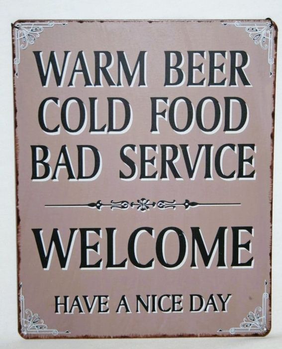Retro Small Metal Sign Warm Beer Cold Food Bad Service